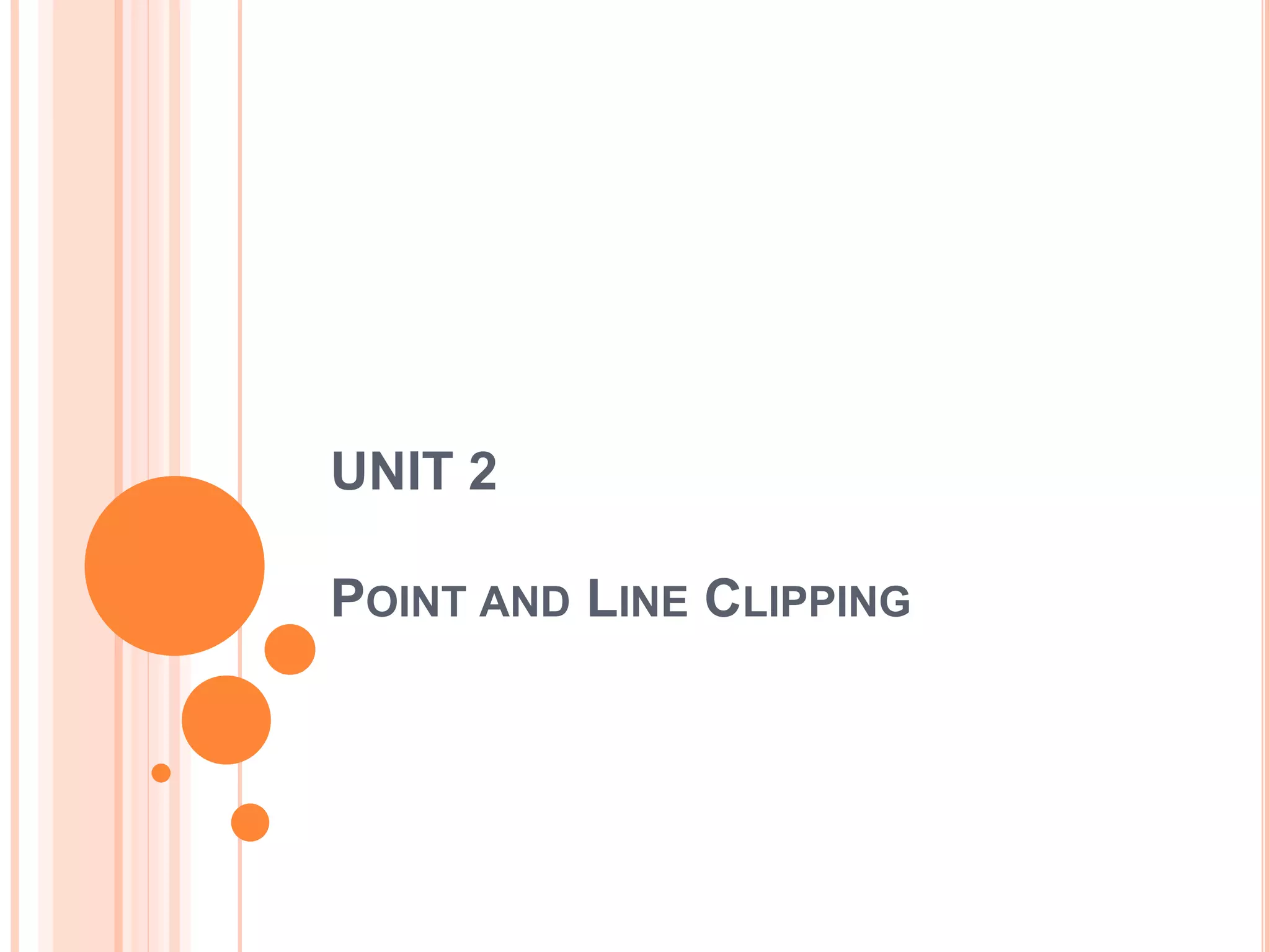 Unit2- line clipping.pptx