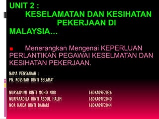 Unit 2 menerangkan mengenai keperluan perlantikan pegawai keselmatan ...