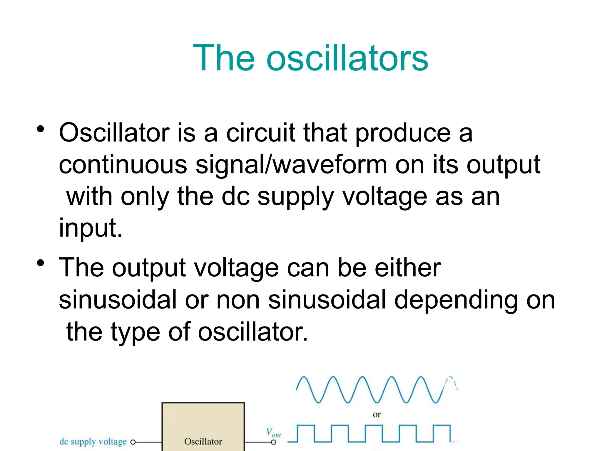 Unit2 Oscillator types in Electronic Circuits | PPTX