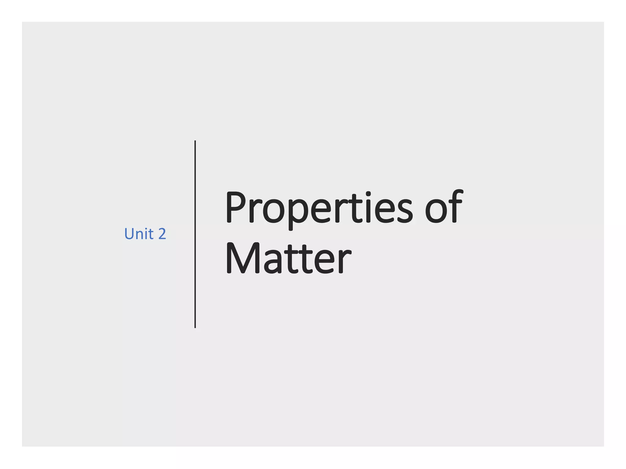 Unit 2 Properties of Matter | PPT