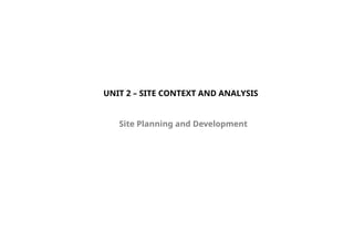 unit 2 - site context, master plan, land use.pptx