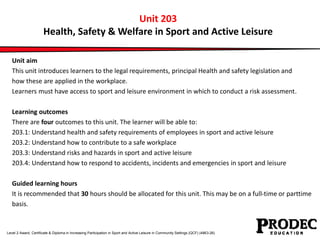Unit 203 health, safety, welfare in sport and active leisure | PPTX