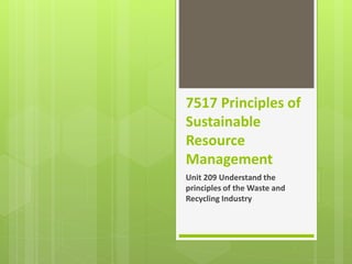 Unit 209 Principles of Waste and Recycling Industry | PPT