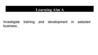 Unit 21- Training and Development program.pptx