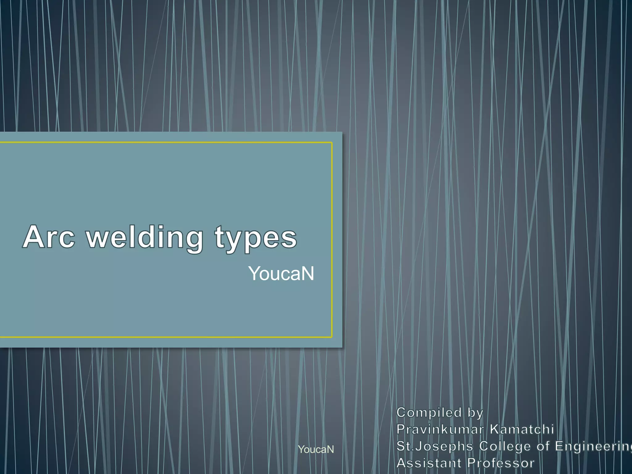 Arc welding types( carbon,TIG &MIG ) | PPTX