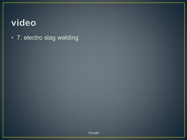 Arc welding types ( submerged & electro slag ) | PPT