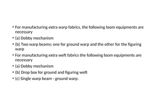 Unit 2 22FT403 STRUCTURE AND DESIGN OF WOVEN FABRICS.pptx
