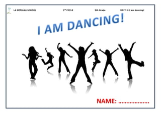 Unit 2 5th grade i am dancing | PPT