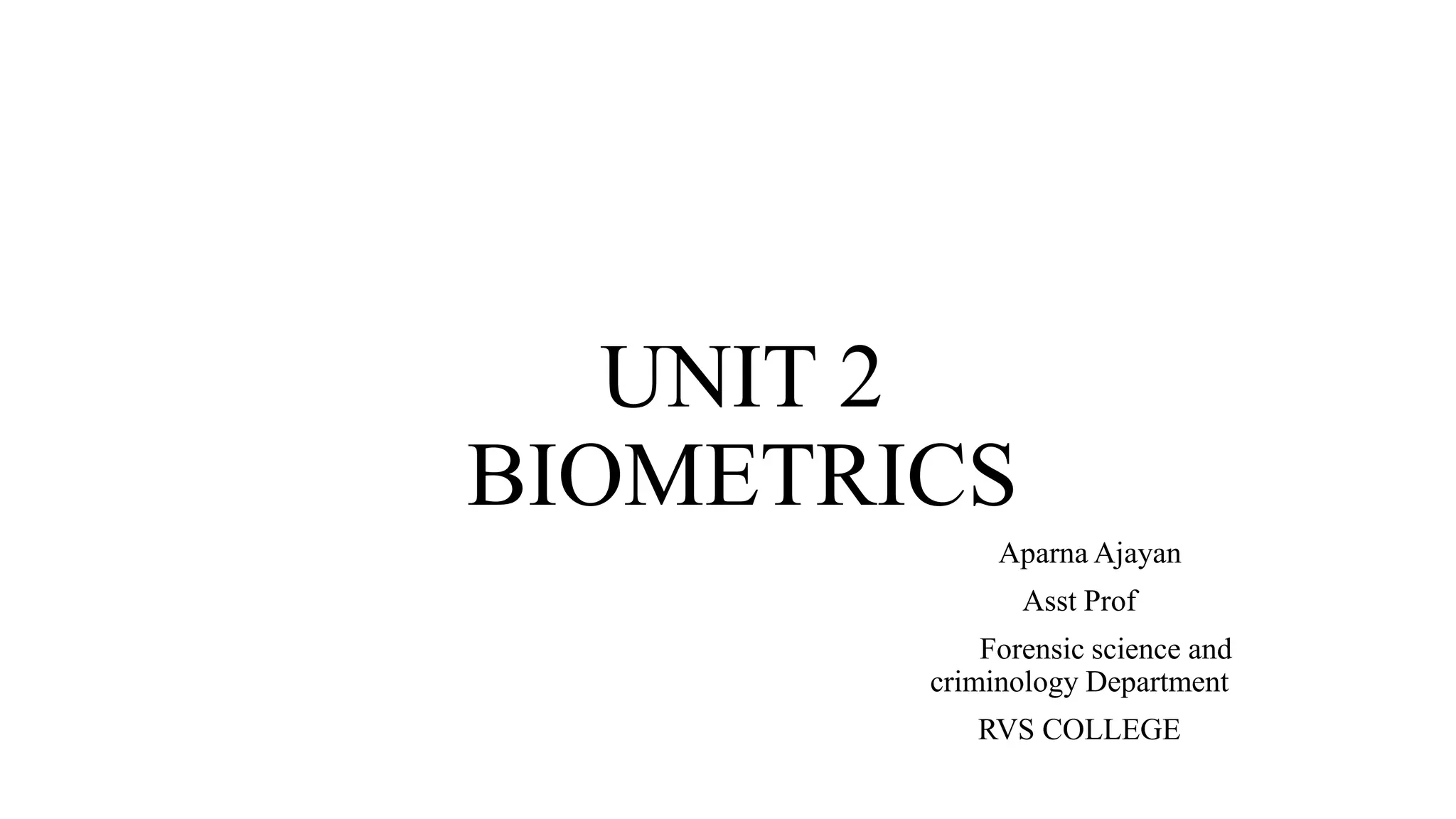 BIOMETRY - MULTIMODAL BIOMETRICS AND ITS CHARACTERISTICS , POSITIVE AND ...