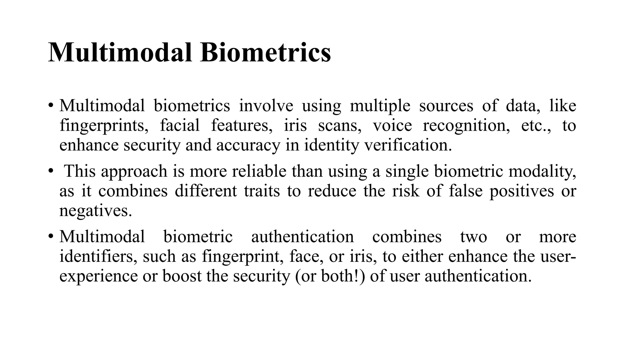 BIOMETRY - MULTIMODAL BIOMETRICS AND ITS CHARACTERISTICS , POSITIVE AND NEGATIVE IDENTIFICATION ...