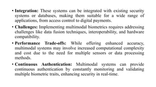 BIOMETRY - MULTIMODAL BIOMETRICS AND ITS CHARACTERISTICS , POSITIVE AND NEGATIVE IDENTIFICATION ...