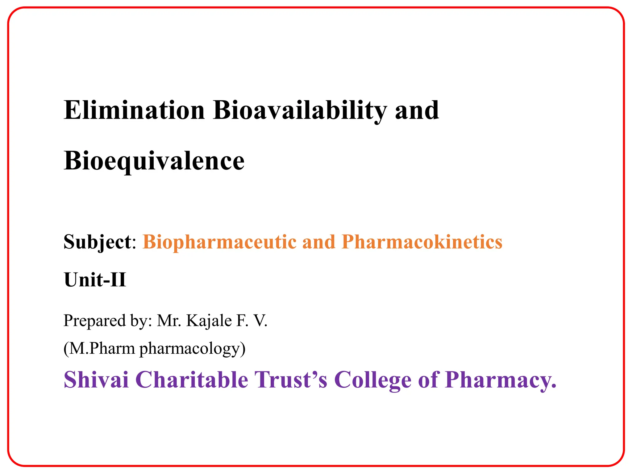 Elimination Bioavailability and Bioequivalence Unit-II | PPTX