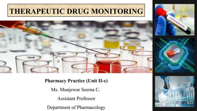 Unit 2c-Therapeutic Drug Monitoring.pptx | Pharmaceutical Industry ...