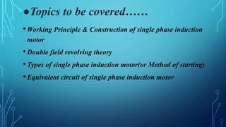 Unit 2 single phase induction motor | PPT