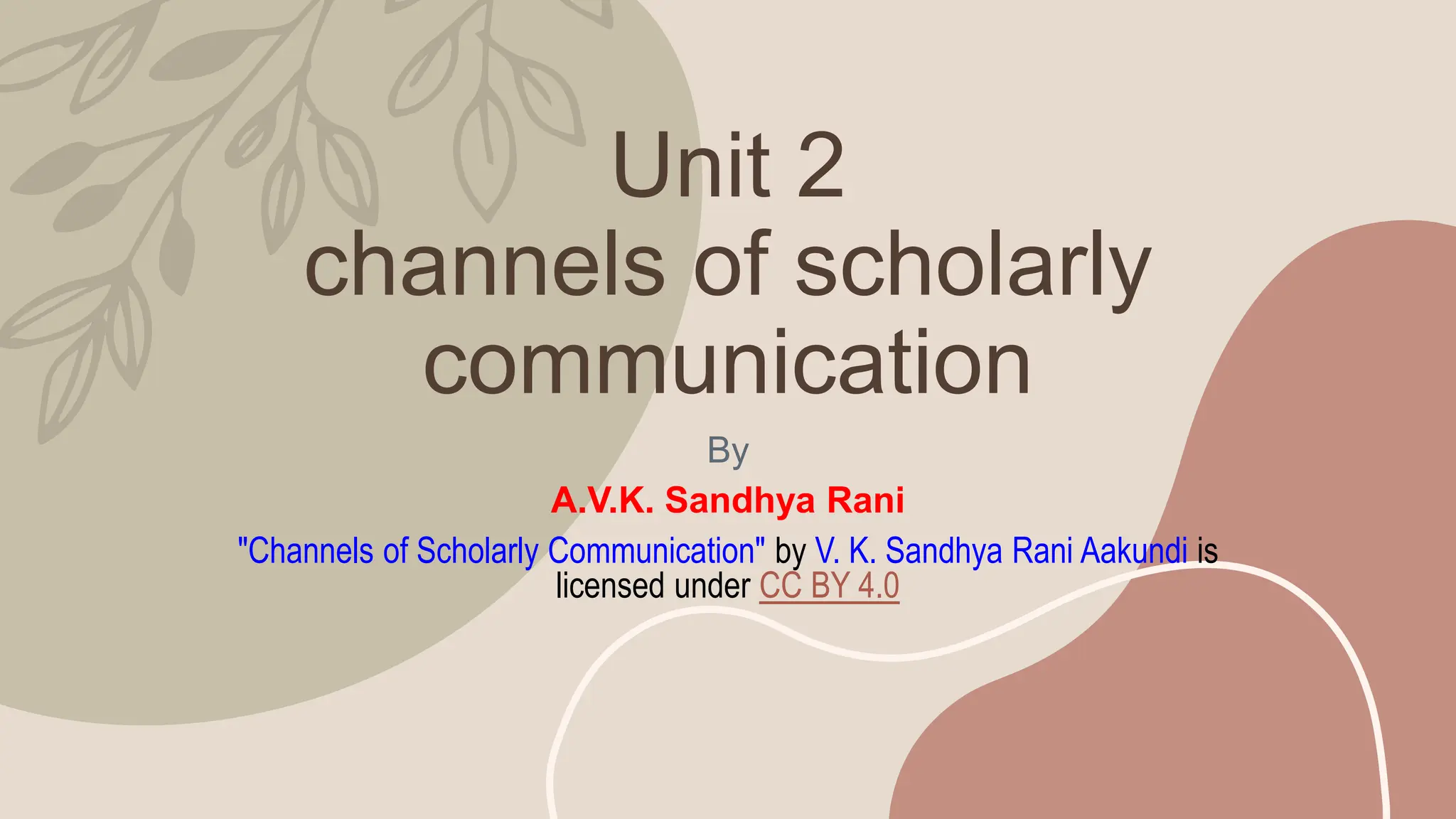 Unit 2 channels of scholarly communication.pptx