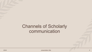 Unit 2 channels of scholarly communication.pptx