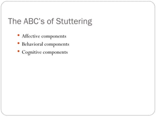 Unit 2 characteristics of pws and the abcs of stuttering | PPT | Brain ...