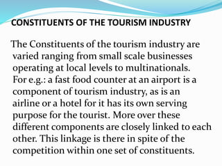 Unit 2 constituents of the tourism industry | PPTX
