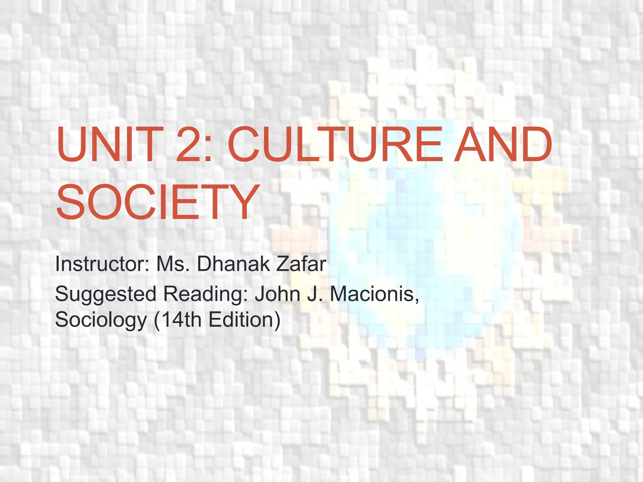 Unit_2_Culture_and_Society_Lecture (1).pptx