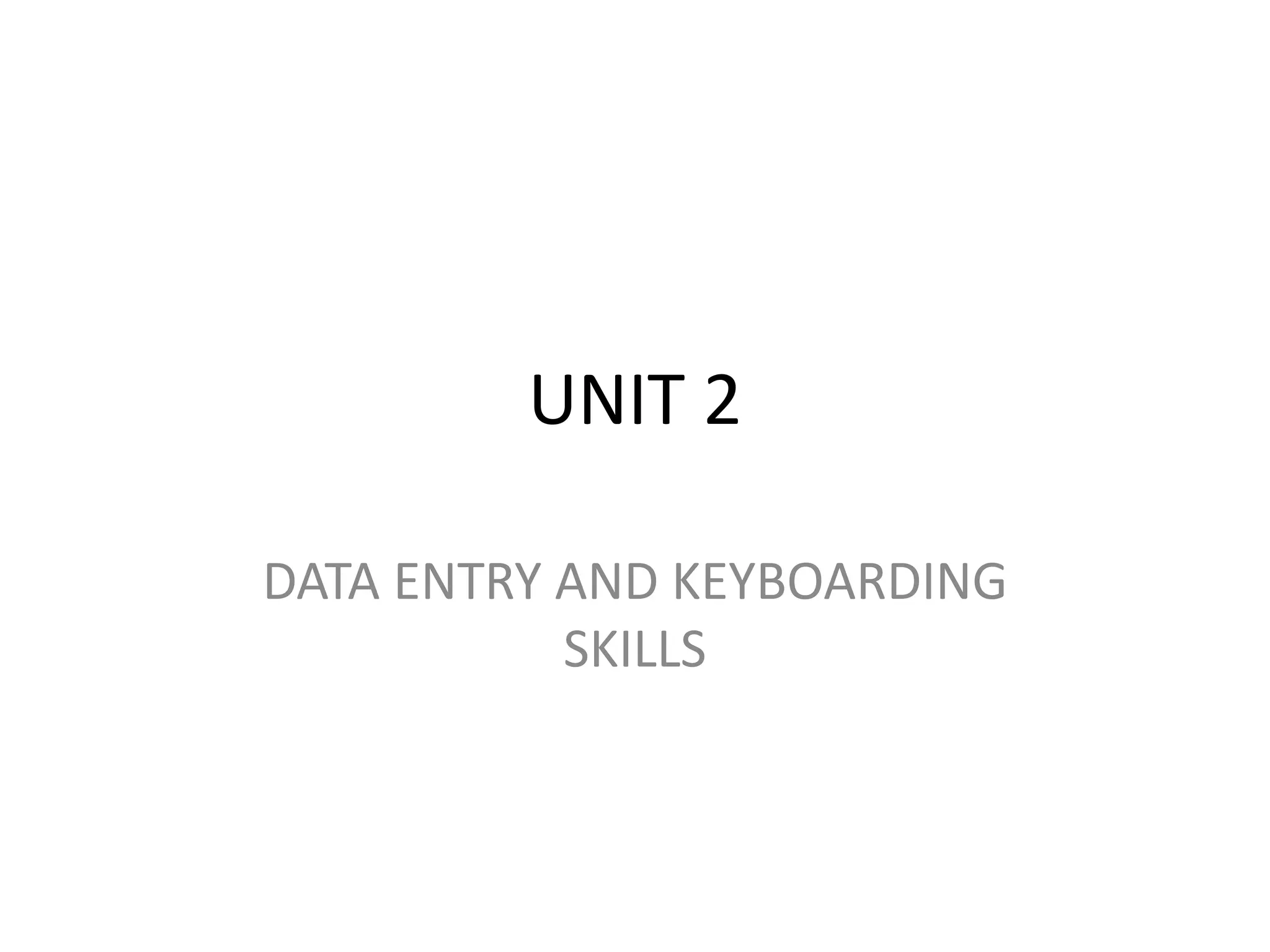 UNIT 2 data entry and keybarding skills.pptx