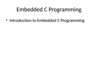 unit 2 embedded_c_programming presentation.pptx