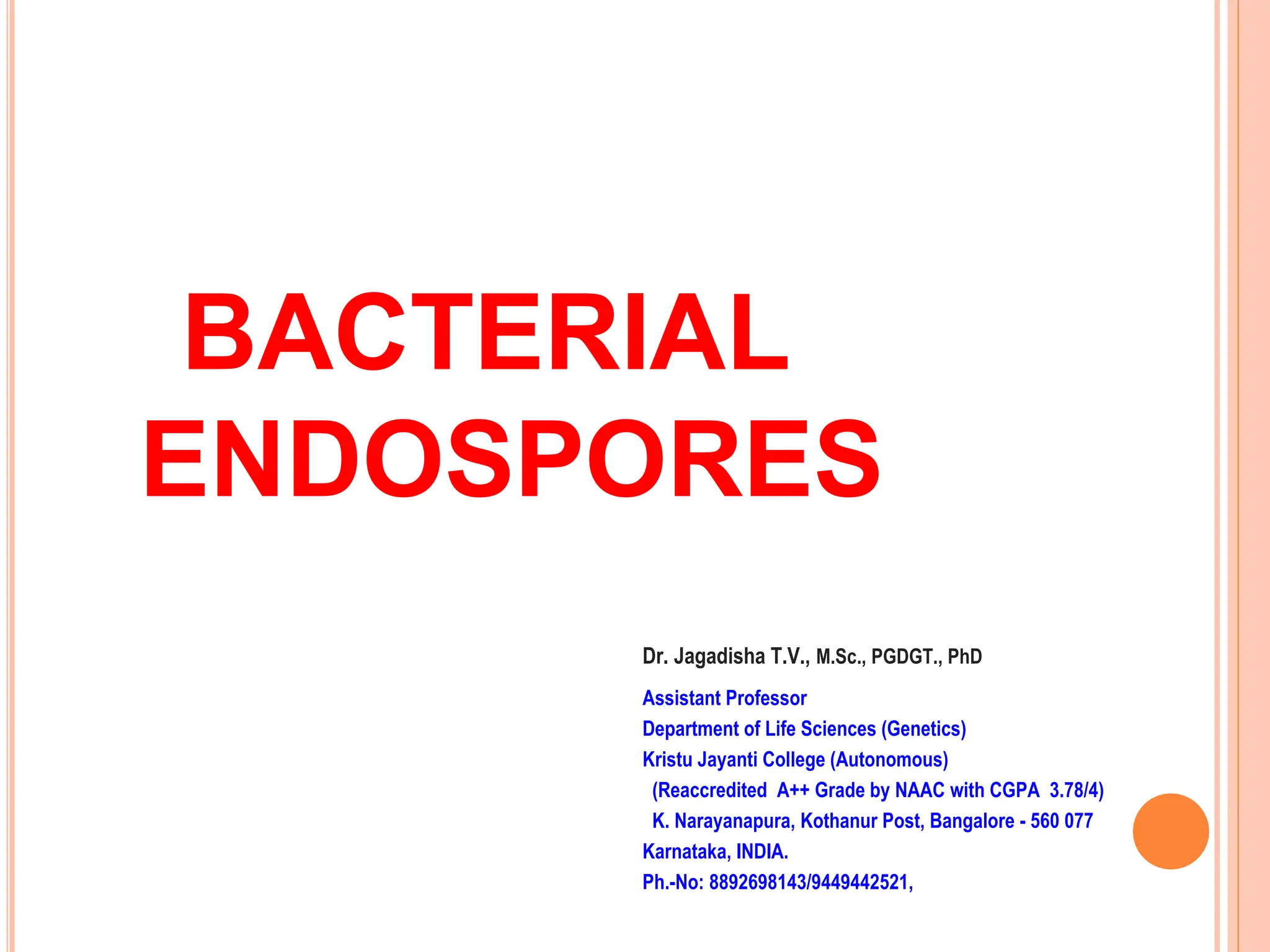 Endospores_Dr Jagadisha T V _CSD 2nd pptx | PPTX