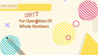 unit 2 (four operation of whole numbers).pptx