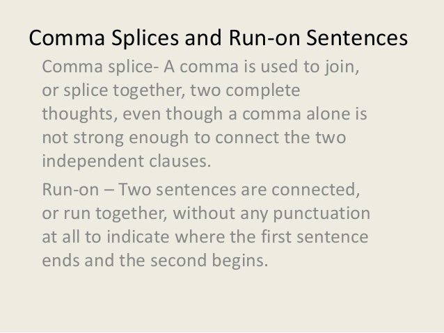 Unit 2 grammar comma splices and run-ons