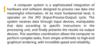 Comprehensive Overview of Computer System Components and Functions | PPTX