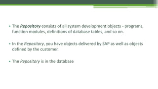 Unit 2 - Object Navigator, Repository and ABAP Programs | PPTX