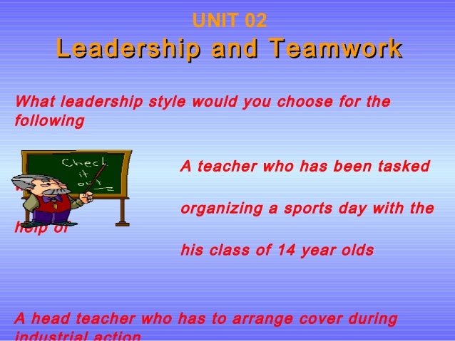 Unit 2 leadership and teamwork 2