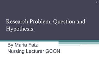 Unit 2 Lec. 3 Research problem, question..ppt