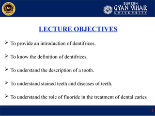 Unit 2, Lecture 19 (Revised).pptx Dentifrices | PPT