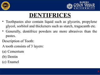 Unit 2, Lecture 19 (Revised).pptx Dentifrices | PPT