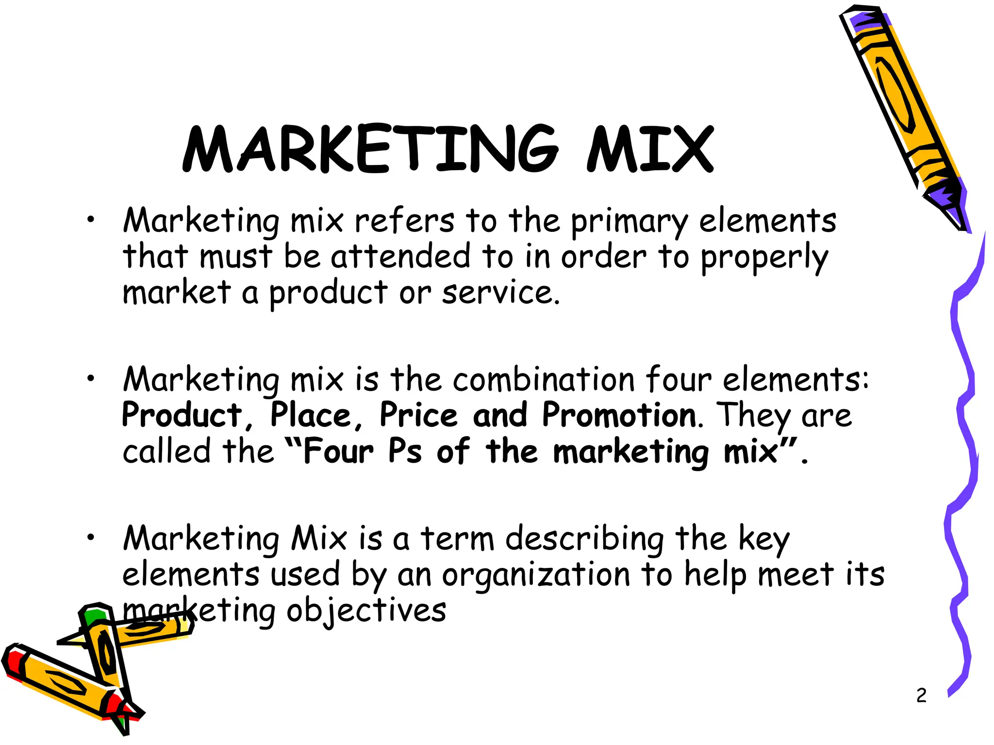 unit 2 there are Marketing Mix in the system position. | PPT