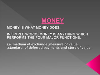 UNIT 2 MONEY& BANKING.(EXAM ORIENTED)... | PPTX