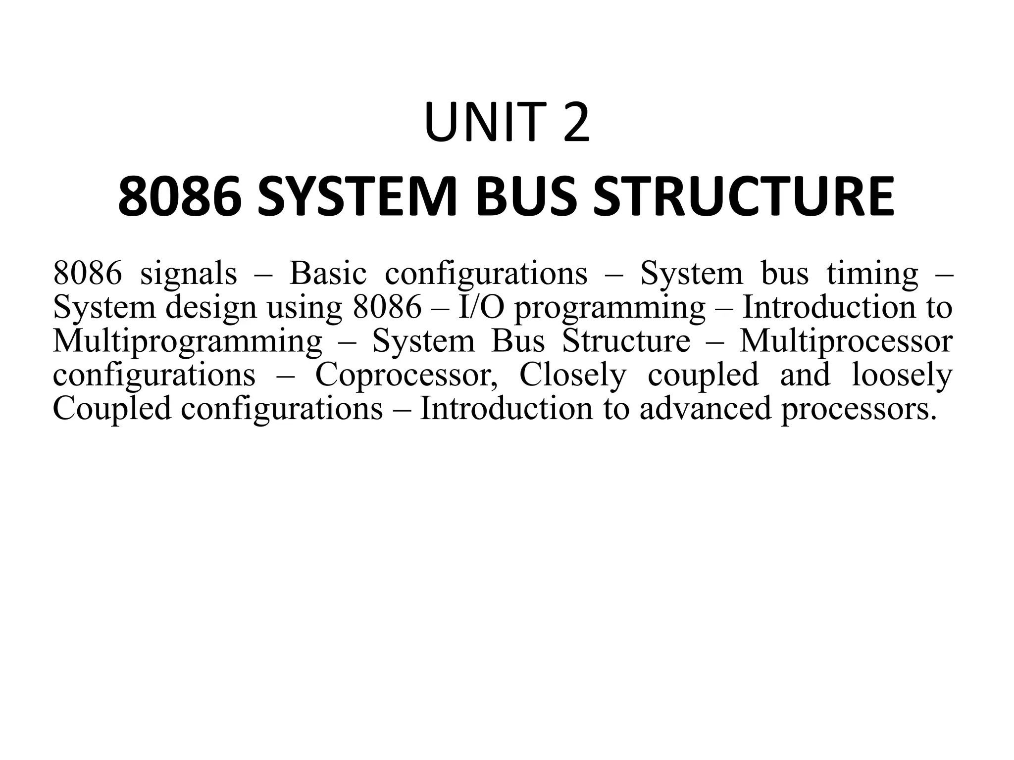 UNIT 2 8086 System Bus Structure.pptx
