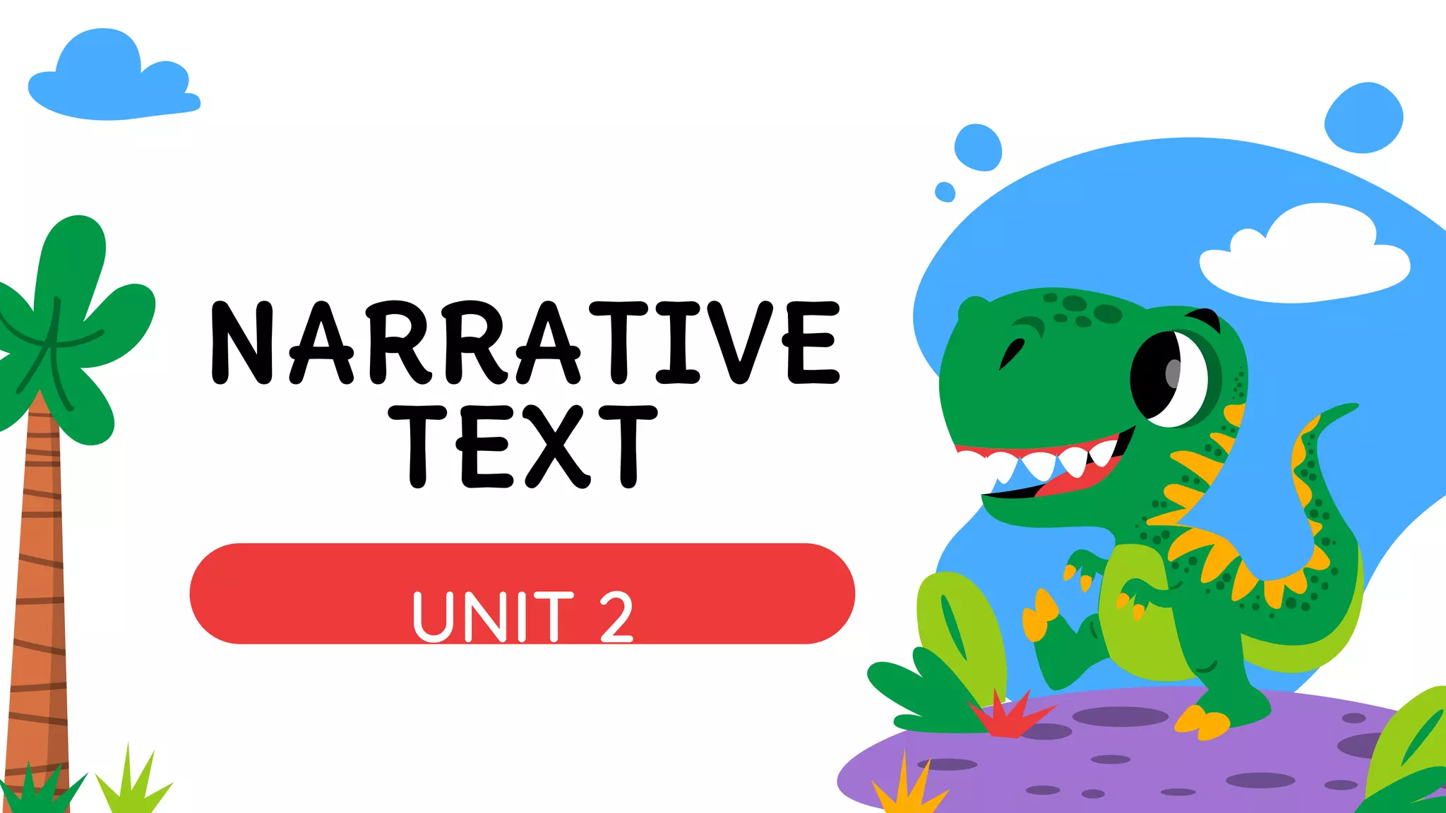 UNIT 2 NARRATIVE TEXT.pptx