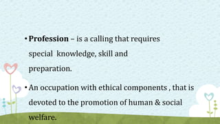 Unit2 nursing as a profession . | PPTX