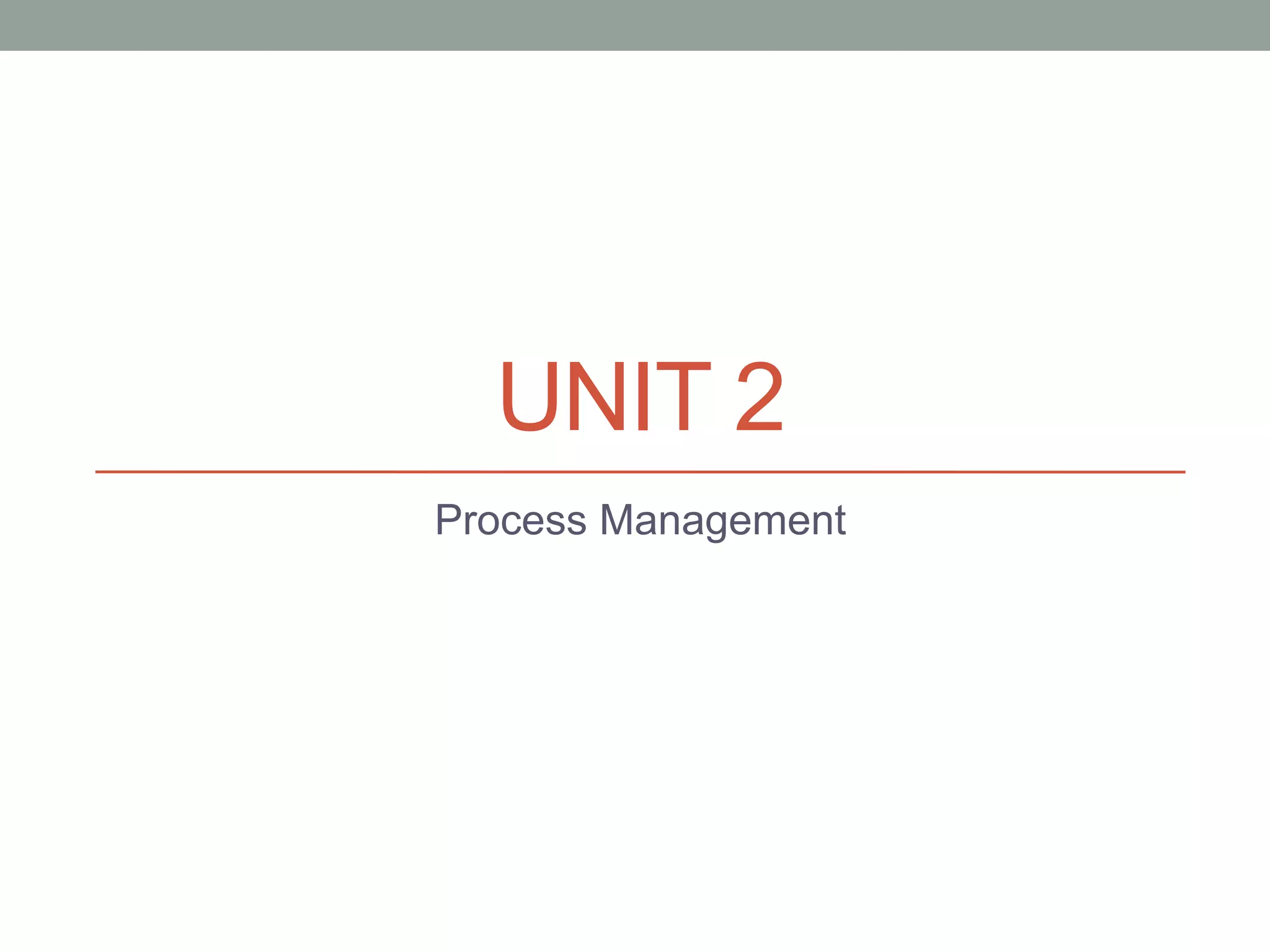 Unit 2_OS process management | PPTX