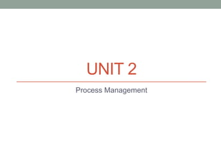 Unit 2_OS process management | PPTX