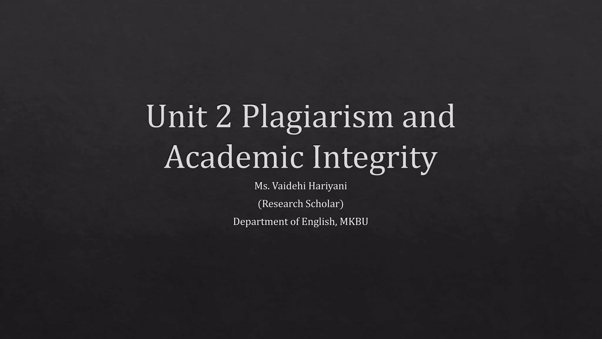 Unit 2 Plagiarism and Academic Integrity | PPT