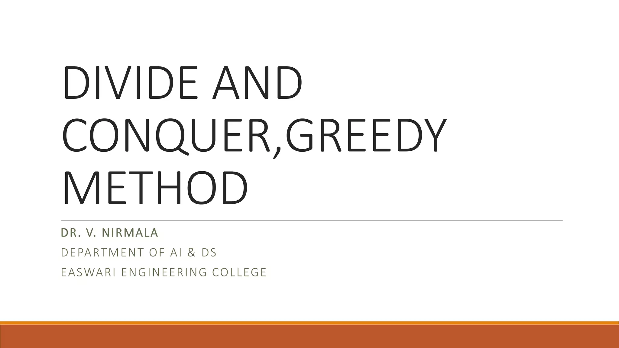 Divide and Conquer / Greedy Techniques | PPT Divide and Conquer / Greedy Techniques | PPT