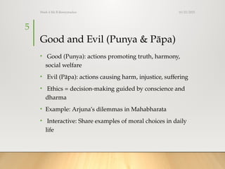 Unit 2 PPt Values and Virtues In Indian Ethics.pptx
