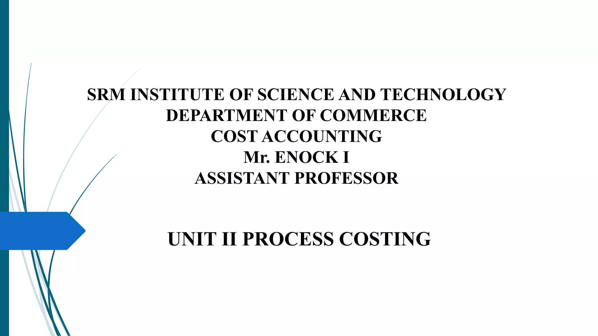UNIT 2 PROCESS COSTING.pptx
