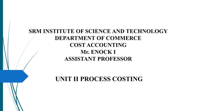 UNIT 2 PROCESS COSTING.pptx