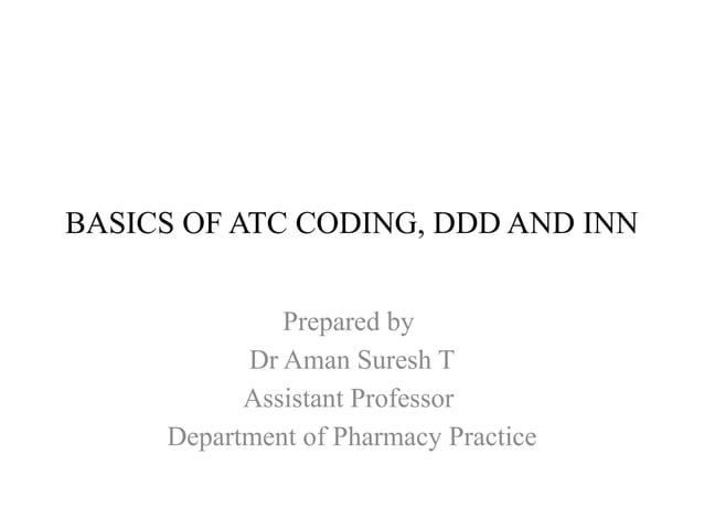 Fundamentals of ATC Coding DDD and INN Classification | PPTX