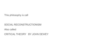 reconstructivisim in foundation of education unit2 .pptx