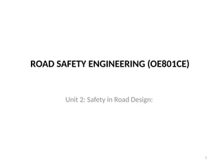 unit 2 road saftey engineering presentation | PPT | Free Download