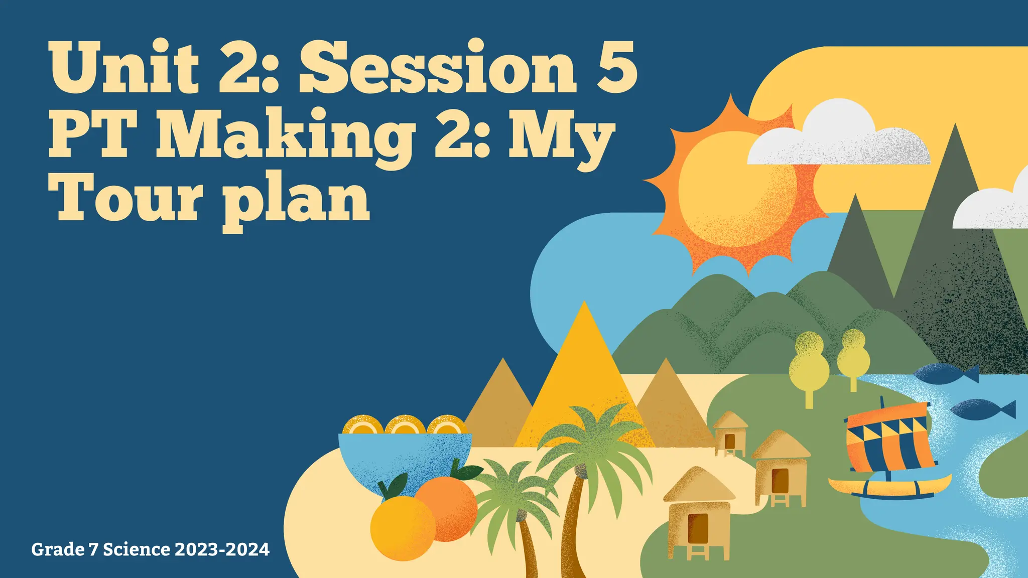 Unit 2 Session 5 PT Making 2 My Tour plan .pdf